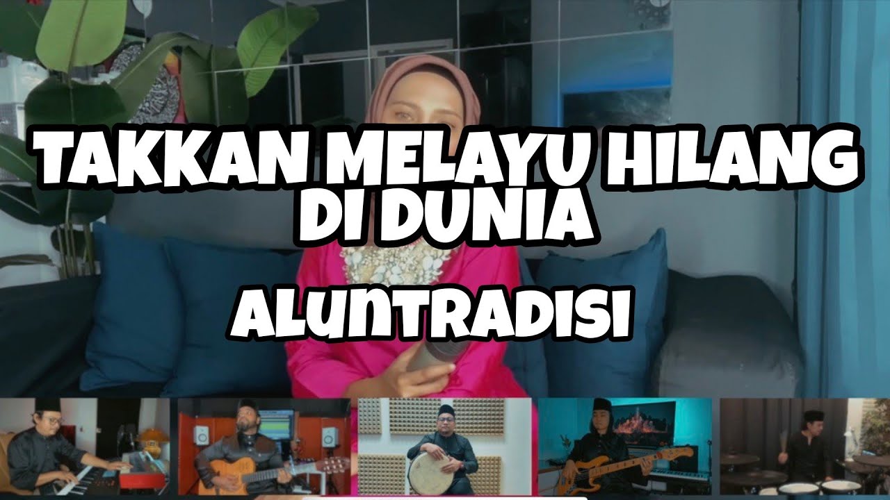 TAKKAN MELAYU HILANG DI DUNIA - Cover by Alun Tradisi Chords - Chordify