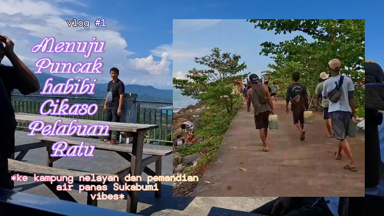 Touring ke Puncak Habibi Pelabuhan Ratu Sukabumi - YouTube