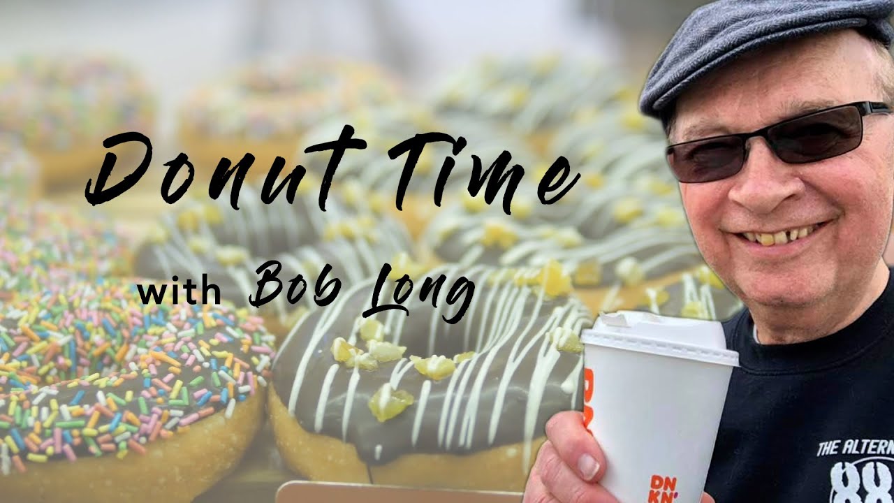 Dunkin Donuts with Bob Long - YouTube
