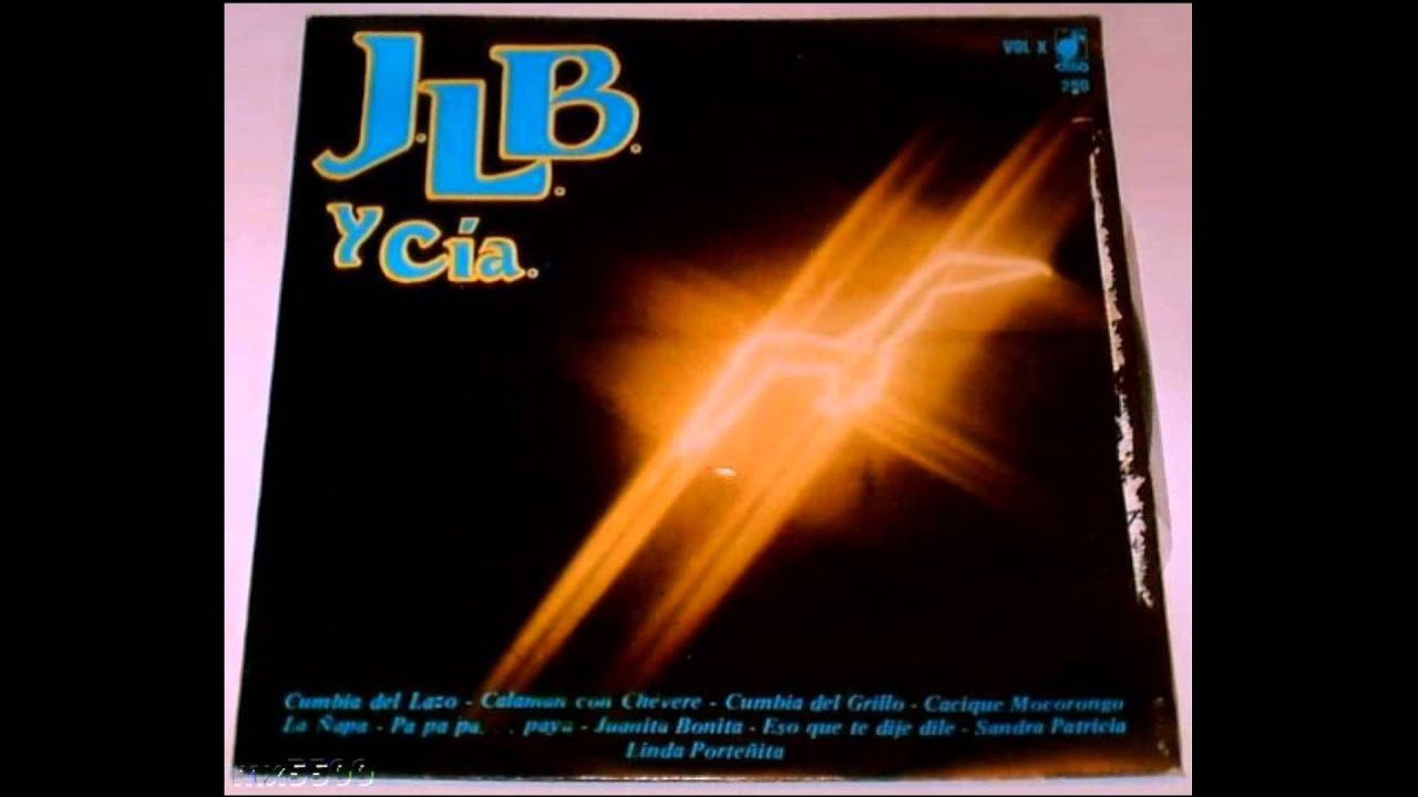 JLB Y COMPAÑIA JUANITA BONITA - YouTube