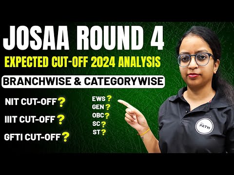 JOSAA ROUND 4 RESULTS OUT TO BE SOON! NIT, IIIT, GFTI Expected Cut-off Analysis | THE PATH ...