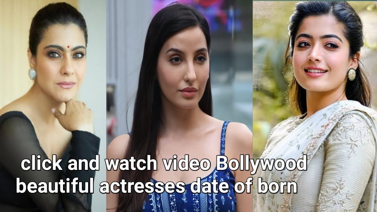 click and watch video Bollywood beautiful actresses date of born# ...