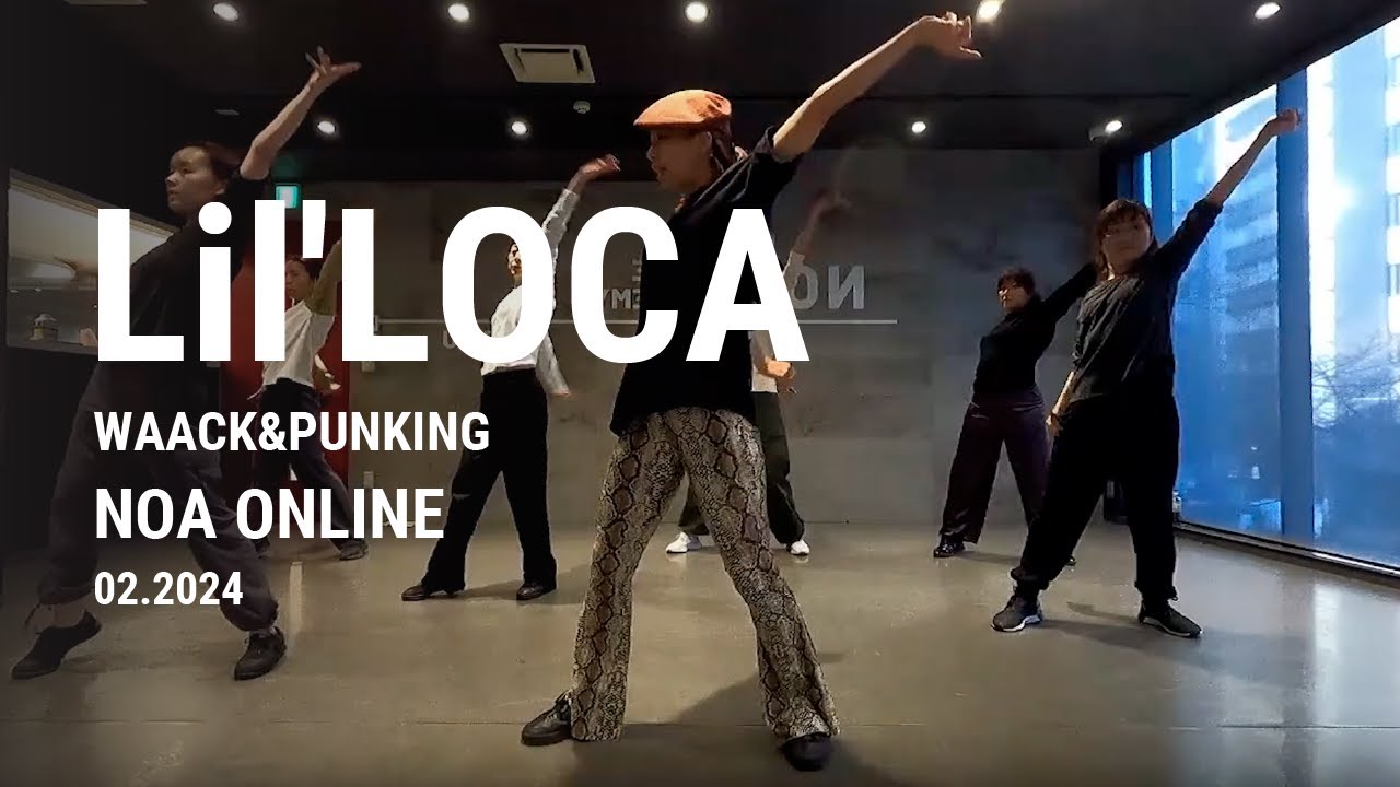 Lil'LOCA - PUNKING Dance Class / NOA ONLINE DANCE 2024.02 - YouTube