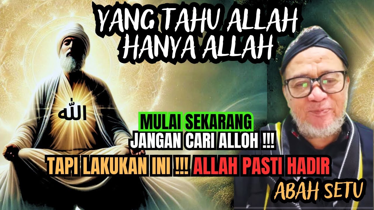 Yang Tahu Alloh Hanya Alloh 💥 Inilah Ilmu Dasar Makrifat mengenal Alloh ...