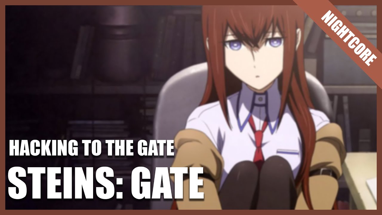 Nightcore - Steins: Gate full opening - Hacking to the Gate - YouTube