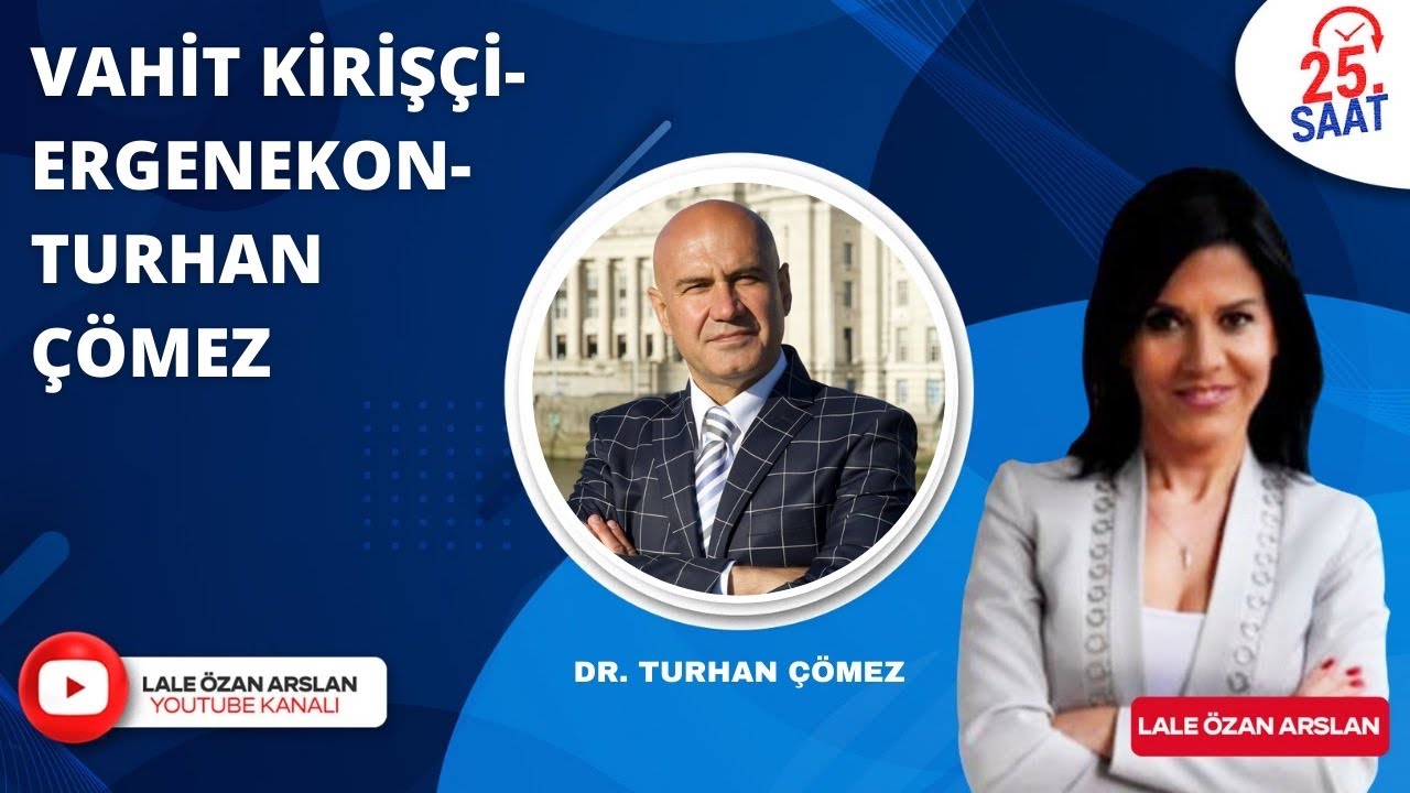 #25SAAT VAHİT KİRİŞÇİ-ERGENEKON-TURHAN ÇÖMEZ DR. TURHAN ÇÖMEZ'LE ...