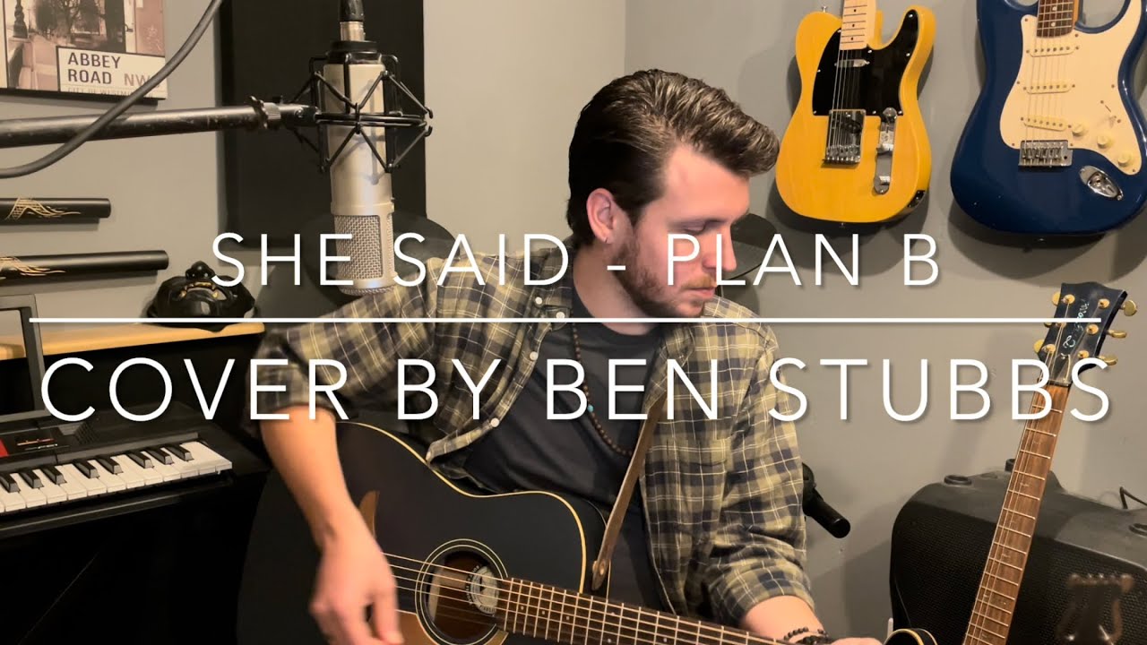 She Said - Plan B (Ben Stubbs Acoustic Cover Video) - YouTube