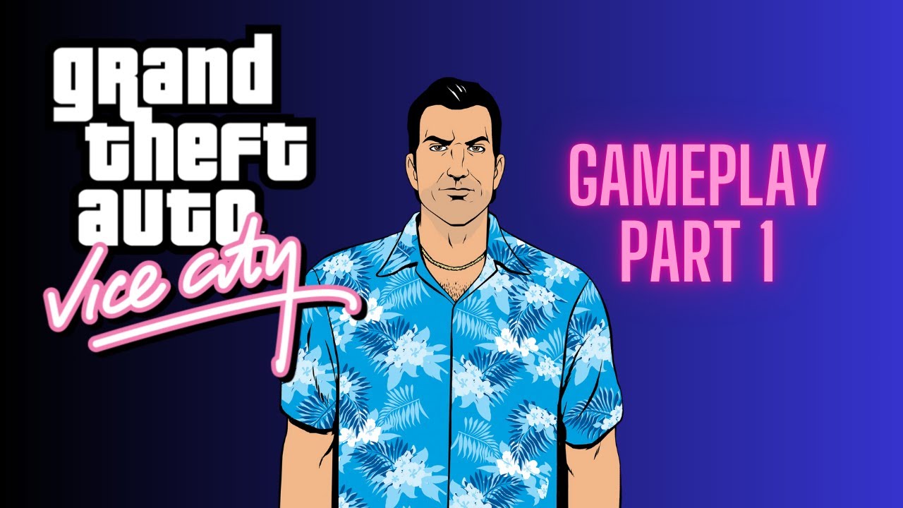 Grand Theft Auto: Vice City Remastered - Epic Gameplay Walkthrough 1 ...