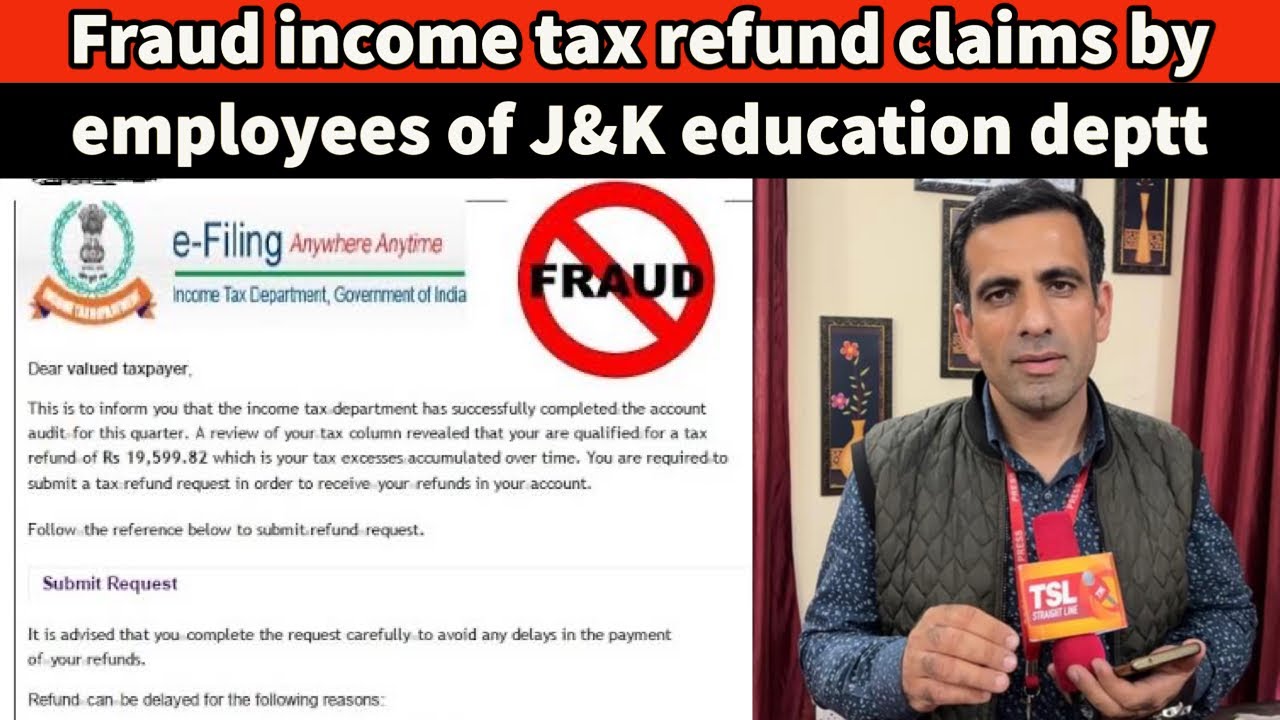 Fraud income tax refund claims by employees of J&K education deptt ...