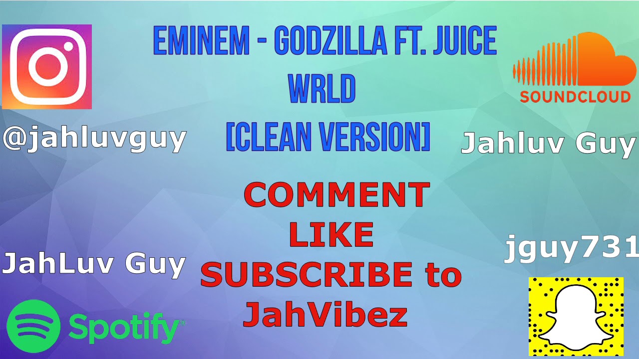 [CLEAN] EMINEM - Godzilla Ft. Juice WRLD (Clean Version)#SUBSCRIBE ...