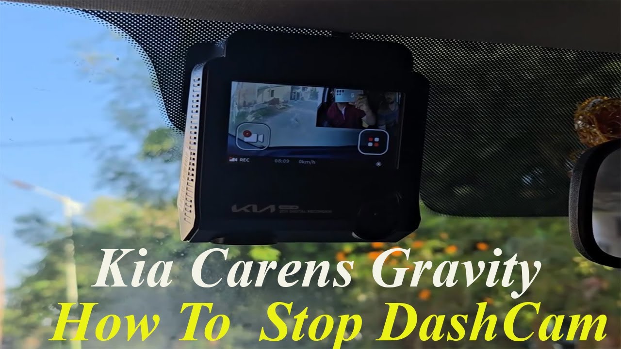 How To Stop Kia Carens Gravity Dash Cam Video Recording Off - YouTube