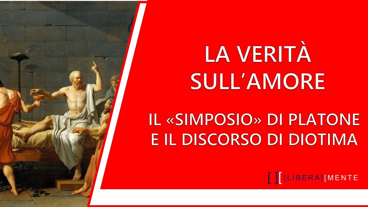 La verità sull'amore. Il Simposio di Platone e il discorso di Diotima - YouTube