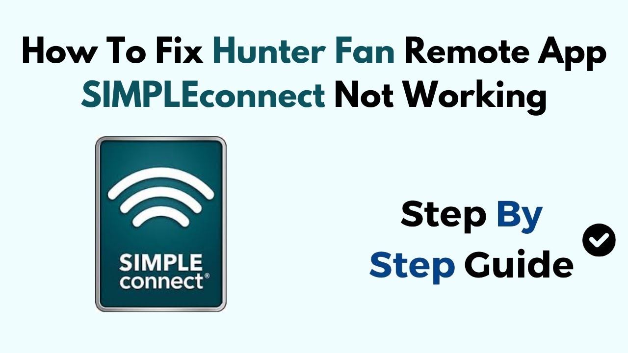 How To Fix Hunter Fan Remote App SIMPLEconnect Not Working - YouTube