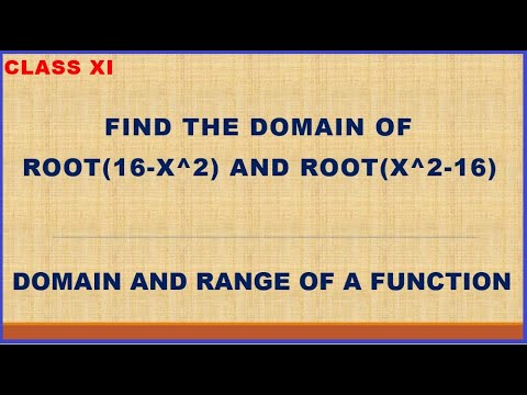 FIND THE DOMAIN OF ROOT(16-X^2) AND ROOT(X^2-16)?|DOMAIN OF A REAL ...