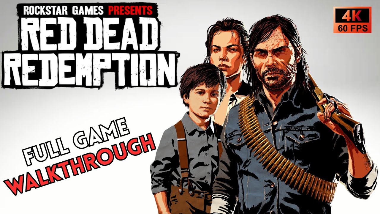 Red Dead Redemption - Full Game Walkthrough In 4K (PC) - YouTube