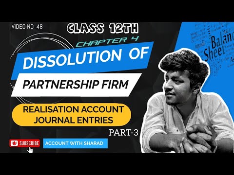 REALISATION ACCOUNT | JOURNAL ENTRIES | CHAPTER 4| CLASS 12TH | PART 3 ...