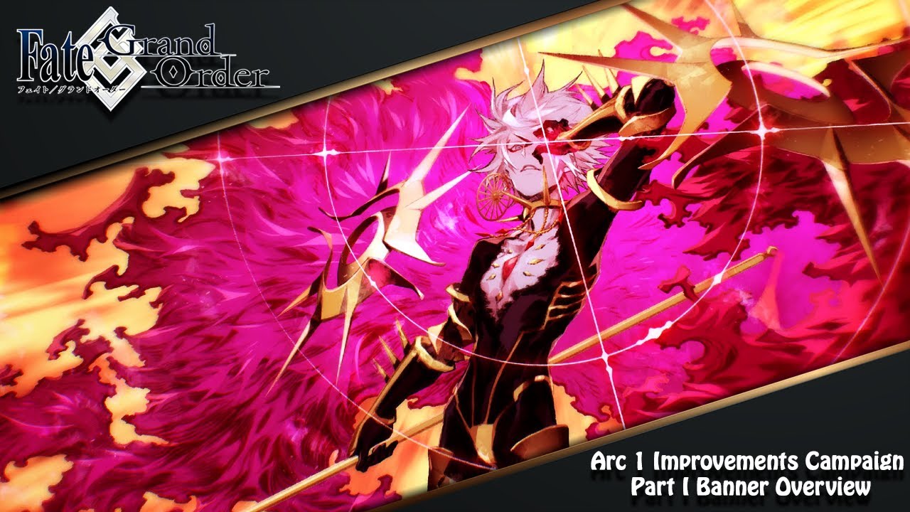 Fate/Grand Order - Arc 1 Improvements Campaign Part I Banner Overview ...