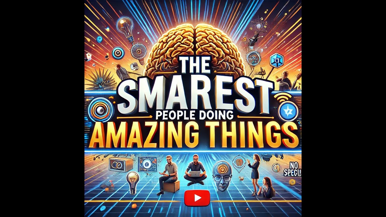 🚀 "The Smartest People Doing Amazing Things!" - YouTube