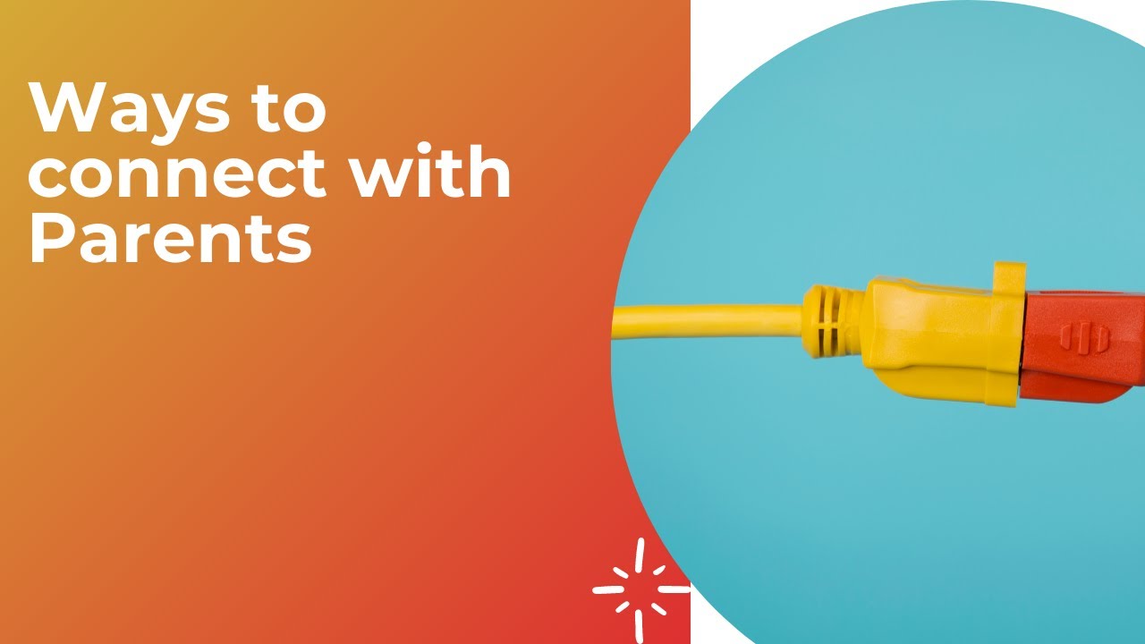 Ways to connect with Parents - YouTube