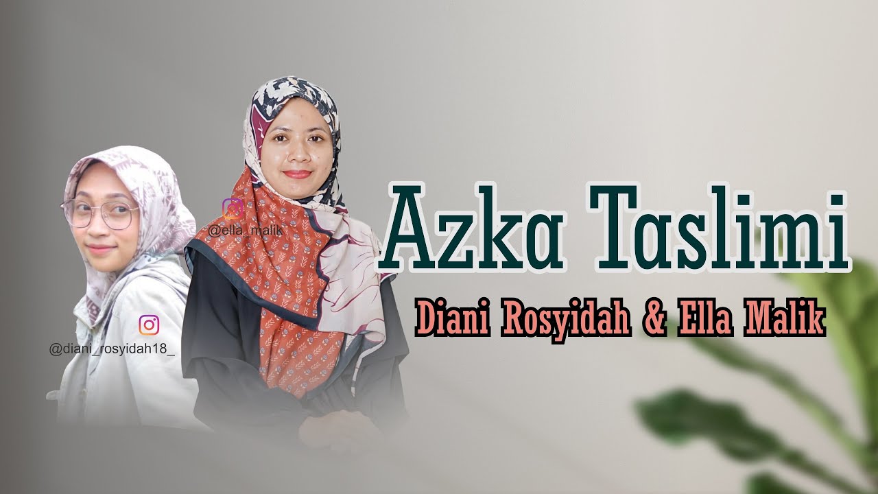 AZKA TASLIMI Cover Ella Malik & Diani Rosyidah - YouTube