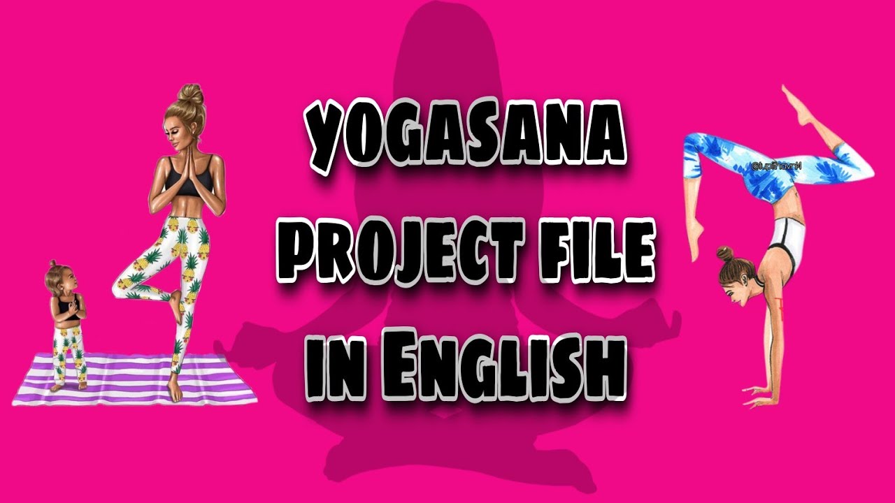 physical education yogasana project file | fitness test administration ...