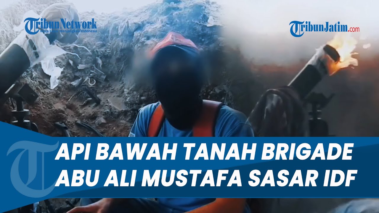 SEMBURAN API DARI BAWAH TANAH! Detik-detik Brigade Abu Ali Mustafa ...