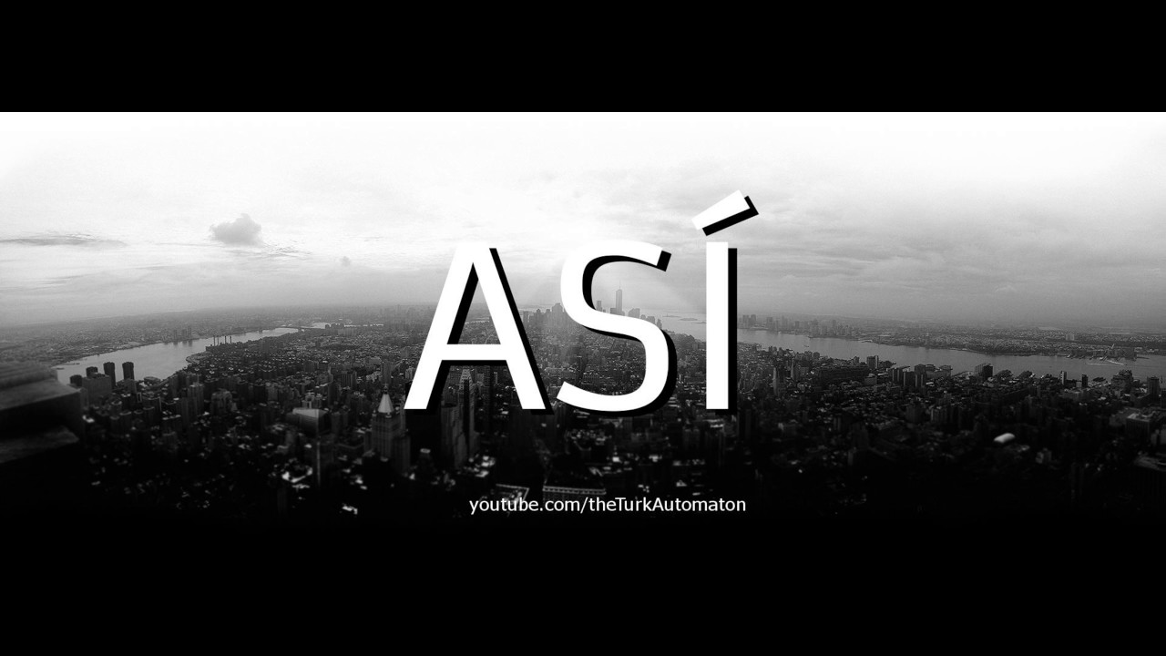 How To Pronounce As In Spanish YouTube how-to-pronounce-as-in-spanish-youtube