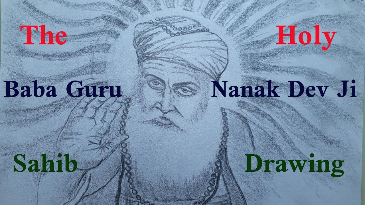 The Holy Baba Guru Nanak Dev Ji Sahib Drawing - YouTube