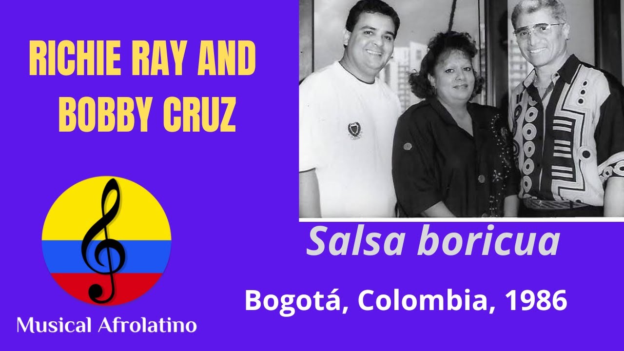 Richie Ray y Bobby Cruz, Salsa boricua, Bogotá, 1986 - YouTube