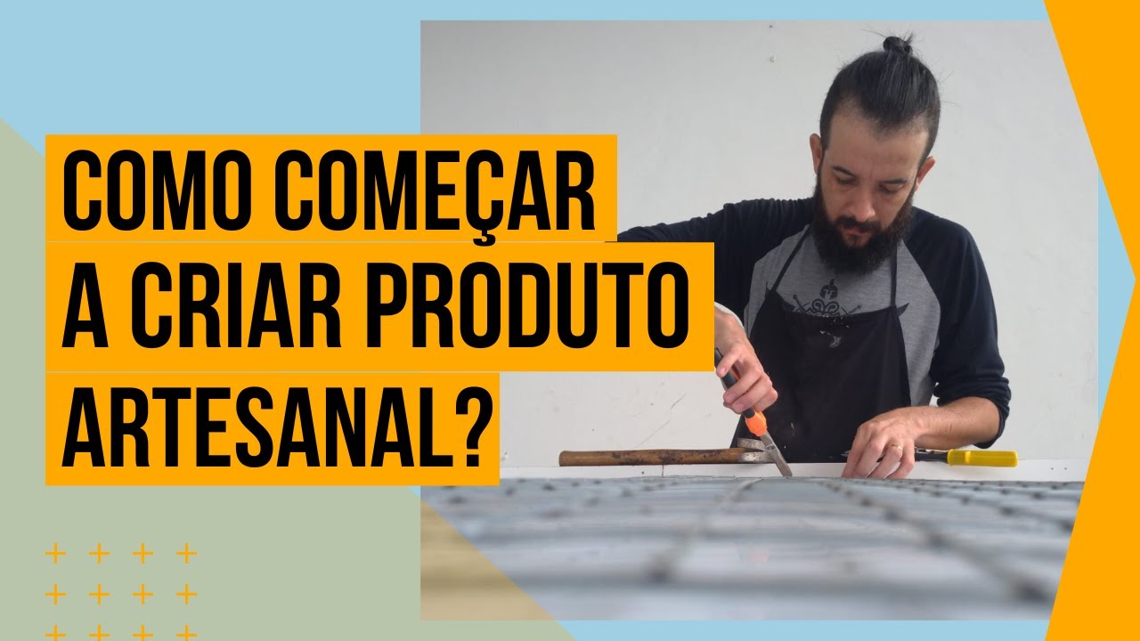 [DICA PASSO A PASSO] COMO COMEÇAR A CRIAR PRODUTO ARTESANAL LUCRATIVO ...