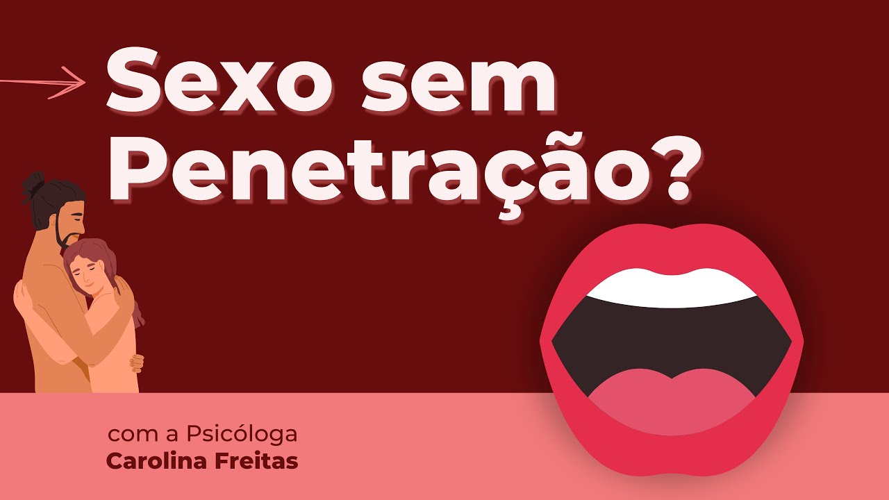 Sexo Sem Penetração Tudo Sobre Gouinage Saúde Sexual Psicóloga Carolina Freitas Youtube