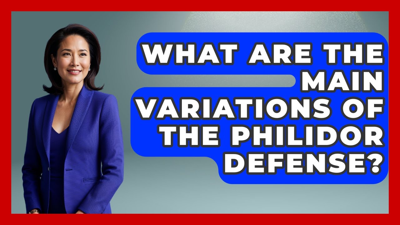 What Are The Main Variations Of The Philidor Defense? - The Chess Codex ...