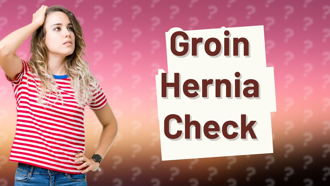 How do I check myself for a groin hernia? - YouTube