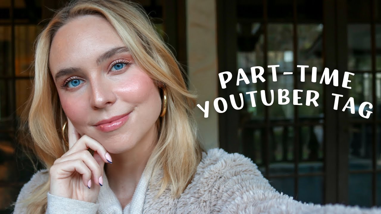 Part Time Youtuber Tag! Get To Know Me - YouTube