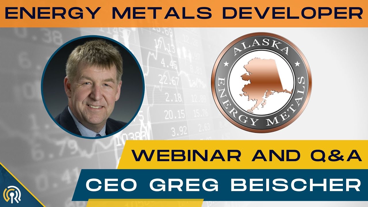 Alaska Energy Metals (AEMC) CEO Greg Beischer - Huge Battery Metals ...