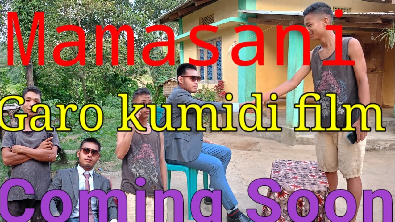 Mamasani Garo film kumidi Coming Soon - YouTube