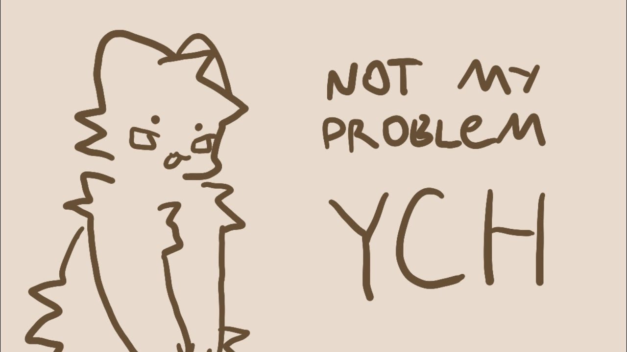 not my problem . animation meme . paypal ych CLOSED - YouTube