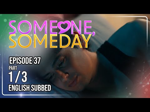 Someone, Someday | Episode 37 (1/3) | September 15, 2026 | (w/ English Subs)