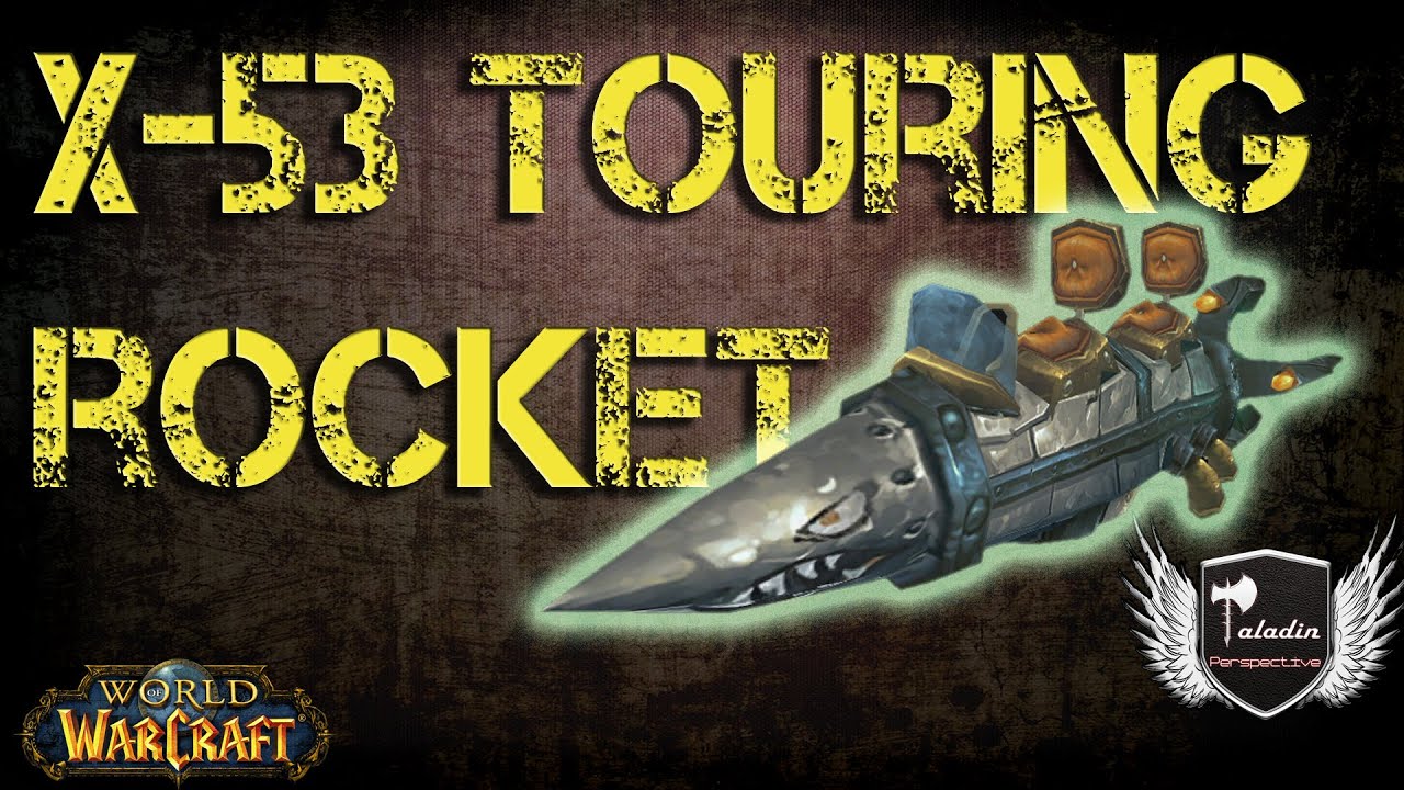 X 53 Touring Rocket - Wow Mounts Looks Guide - YouTube