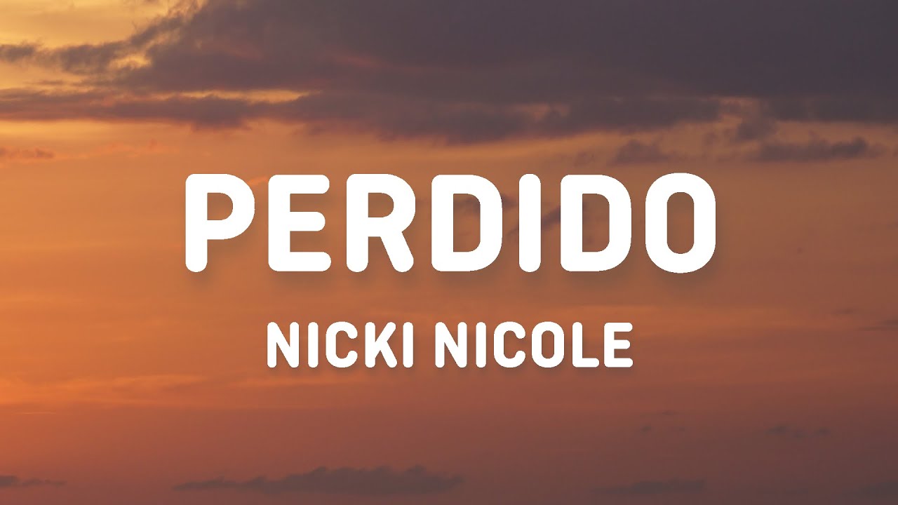 Nicki Nicole - Perdido (Letra/Lyrics) - YouTube