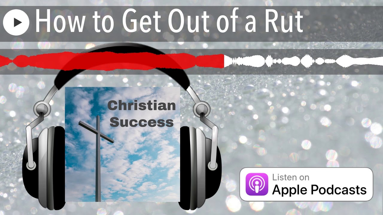 How to Get Out of a Rut - YouTube