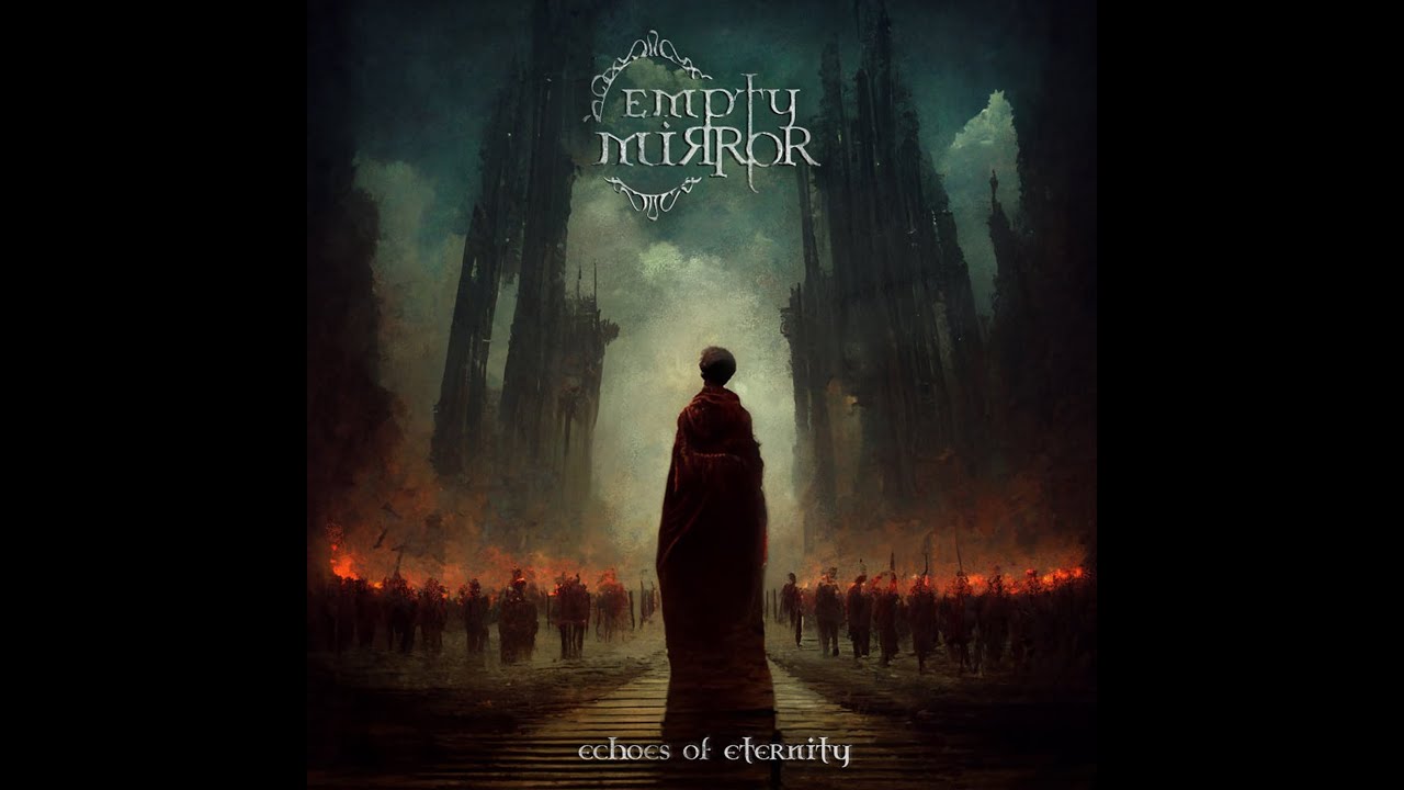 Empty Mirror - Echoes of Eternity (Full Album Stream) - YouTube