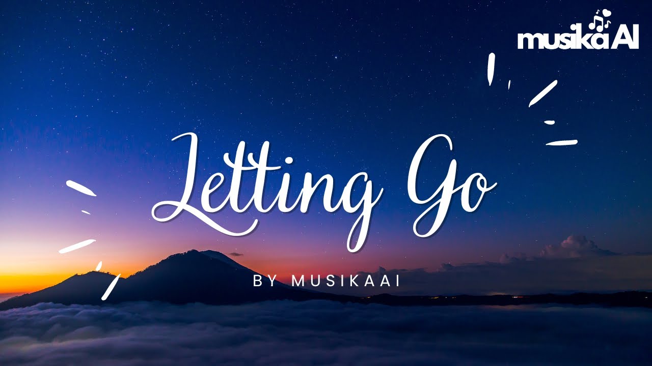 Letting Go - by musikaAI New Song - YouTube