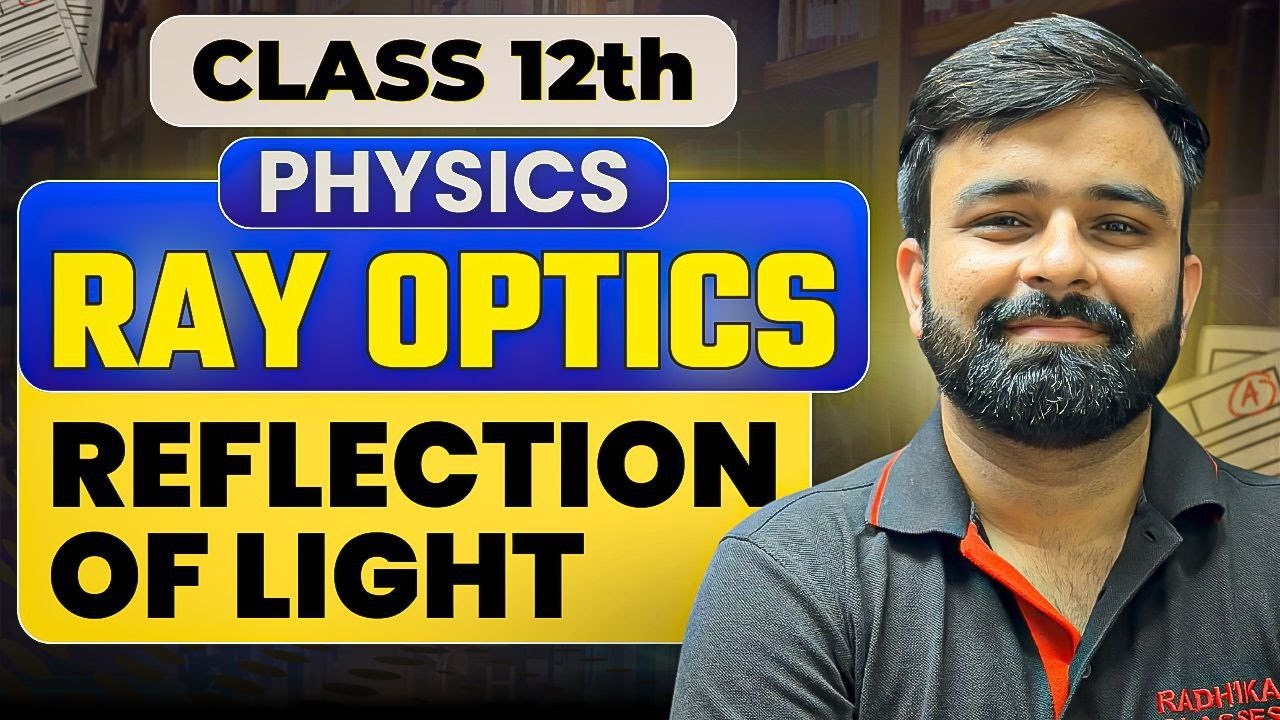 Reflection of light I Introduction to Ray optics Class 12th Physics I ...
