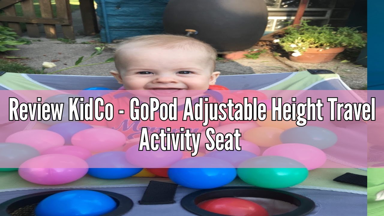 Review KidCo - GoPod Adjustable Height Travel Activity Seat with Floor ...