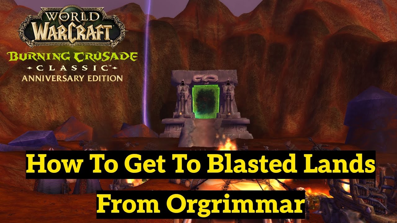 How To Get To Blasted Lands From Orgrimmar | Long Version | TBC Classic ...