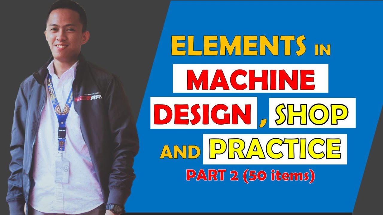 Elements in Machine Design and Shop Practice Part 2 - YouTube
