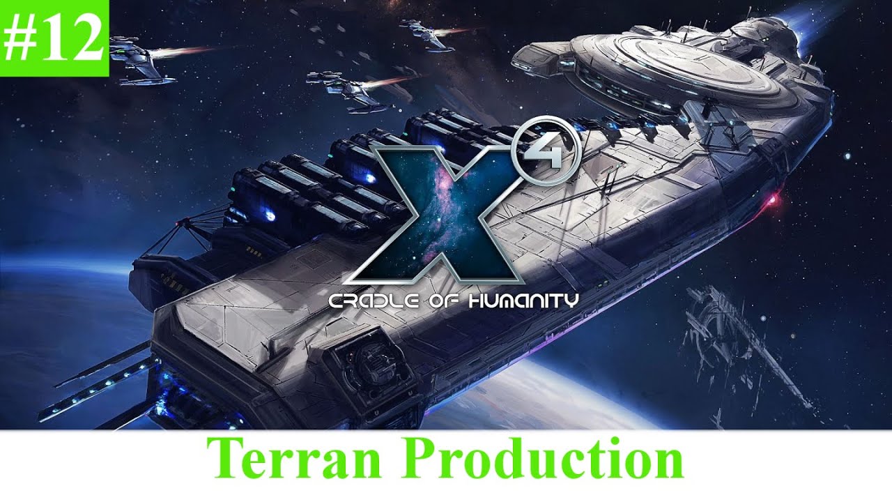 X4 Foundations Gameplay - Terran Production (including Cradle of ...