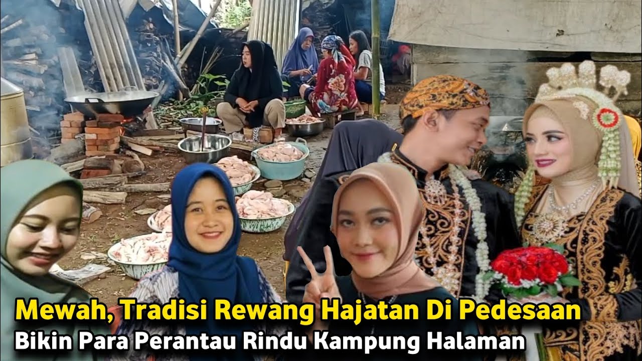 Suasana Tradisi Rewang Hajatan Mantu Masyarakat Pelosok Pedesaan ...