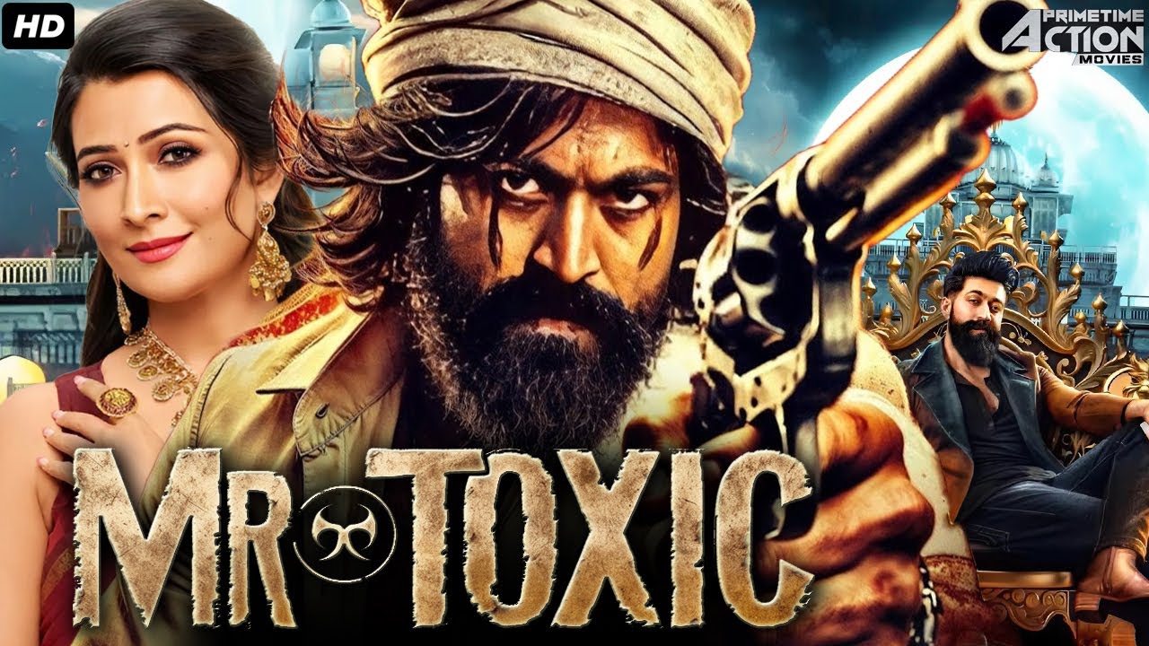 Rocking Star YASH's Mr. TOXIC - Hindi Dubbed Full Movie | Action Movie | Yash, Radhika Pandit ...